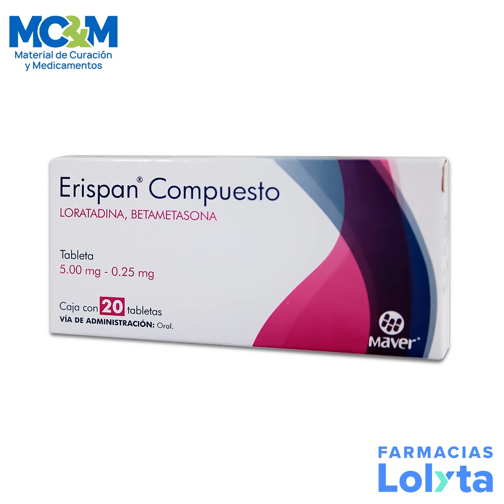 LORATADINA BETAMETASONA 5/0.25 MG C/20 TAB ERISPAN COMPUESTO LAB MAVER ...